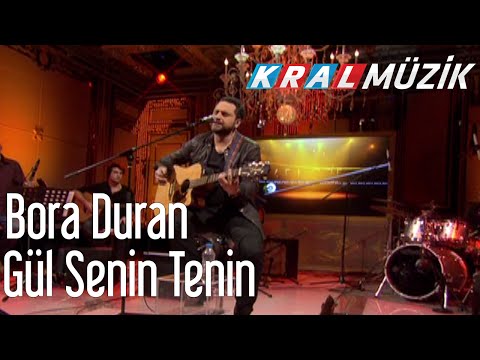 Bora Duran - Gül Senin Tenin (Kral Pop Akustik)