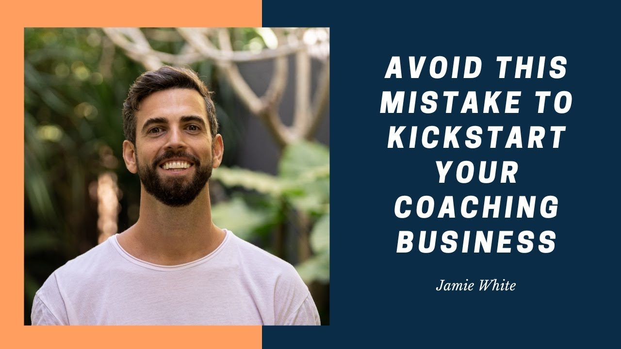 AVOID THIS MISTAKE TO KICKSTART YOUR COACHING BUSINESS & GROW FAST ...