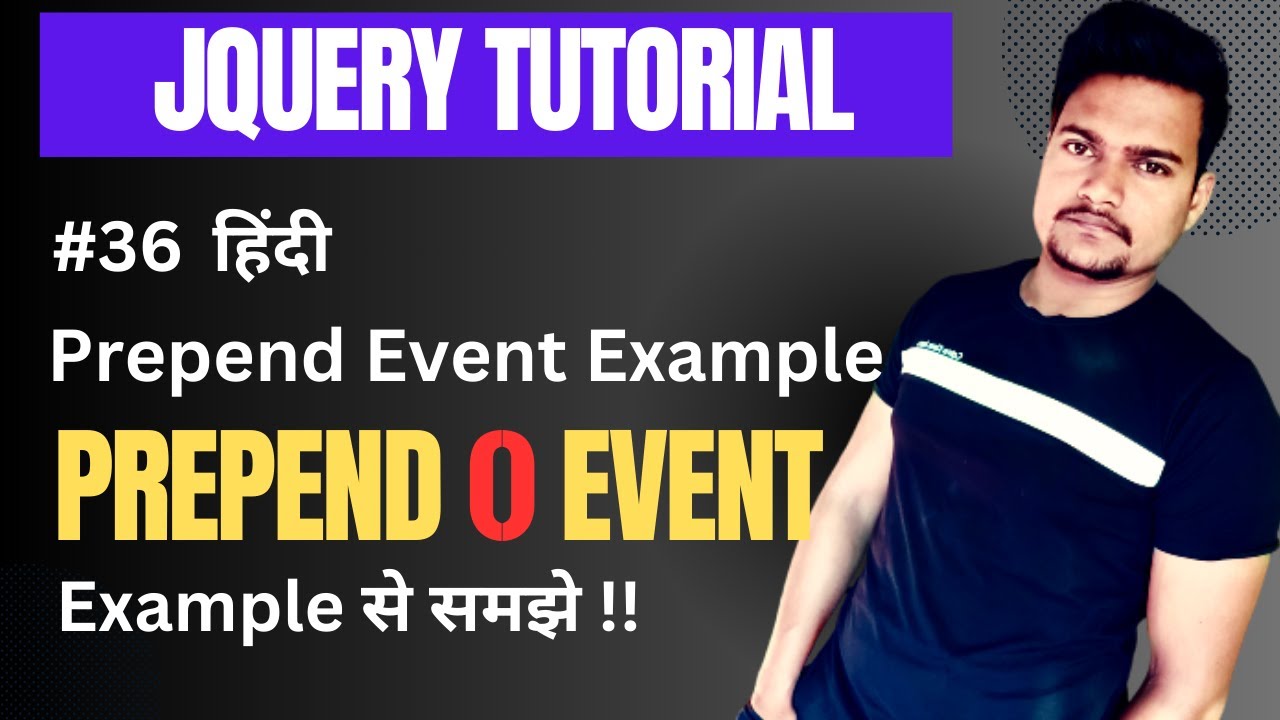Jquery Prepend Method With Example Part 36 Youtube