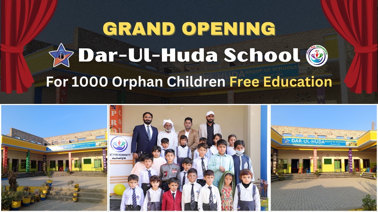 Grand Opening of Dar-Ul-Huda School | Free Education For Orphan ...