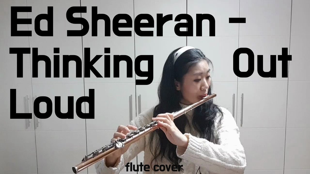 Ed Sheeran - Thinking Out Loud flute cover [참플] - YouTube