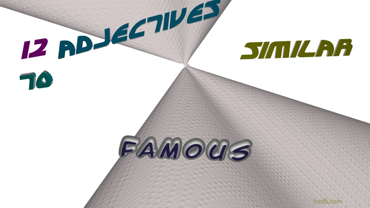 famous - 15 adjectives with the meaning of famous (sentence examples ...