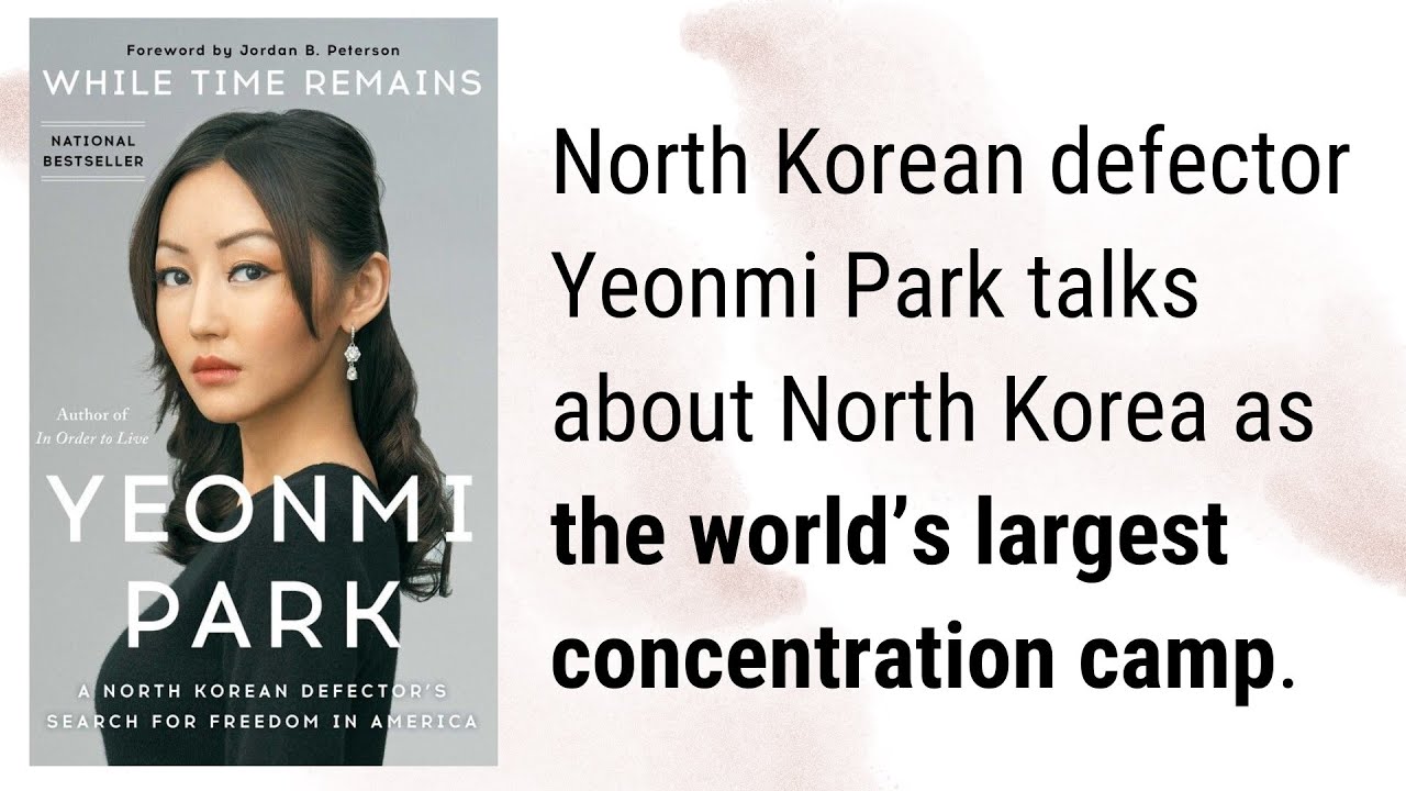 North Korean Defector Yeonmi Park on North Korea as the World's Largest ...