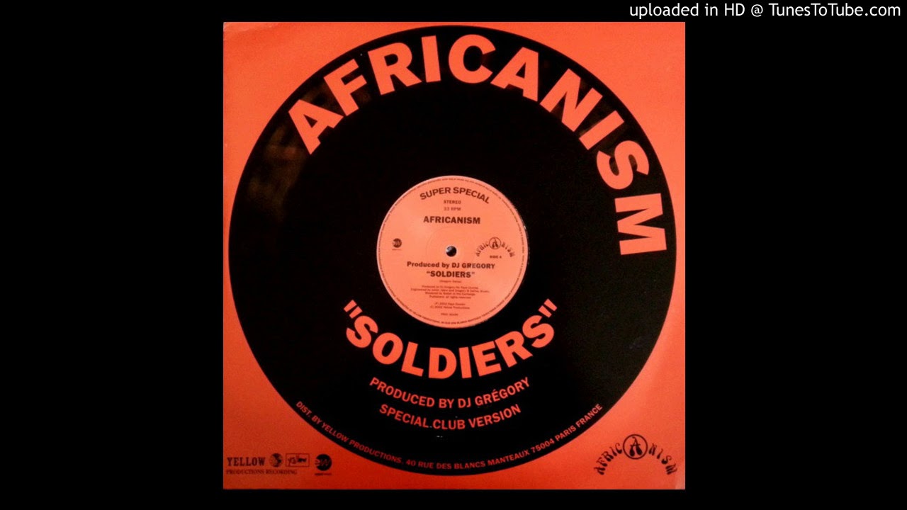 Africanism (DJ Gregory) ‎– Soldiers (Original Mix) HQ - YouTube