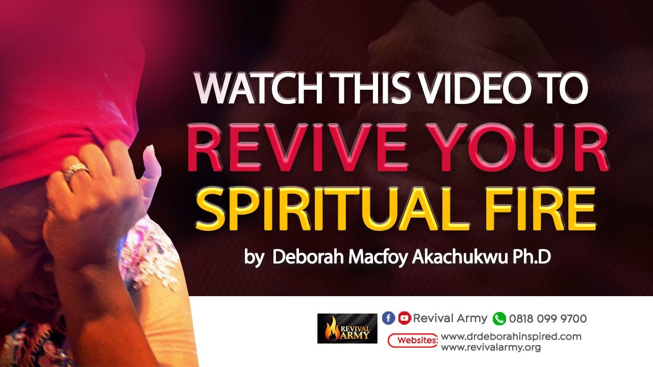 HOW TO REVIVE YOUR SPIRITUAL FIRE - YouTube