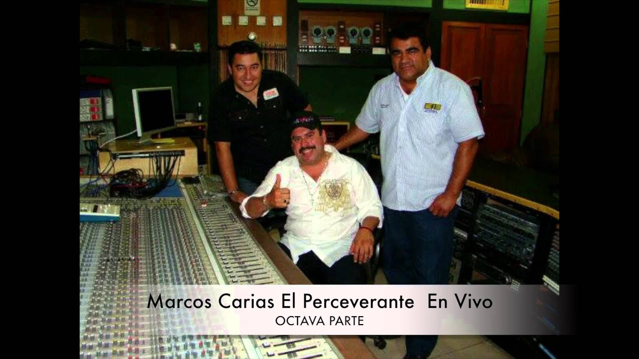 Marcos Carias El Perceverante En Vivo Octava Parte - YouTube