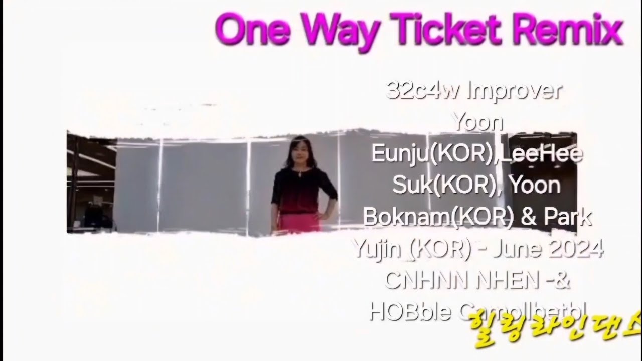 One Way Ticket Remix 지루할때 강추👆32c4w Improver [Demo & Count] 🍀힐링라인댄스 ...