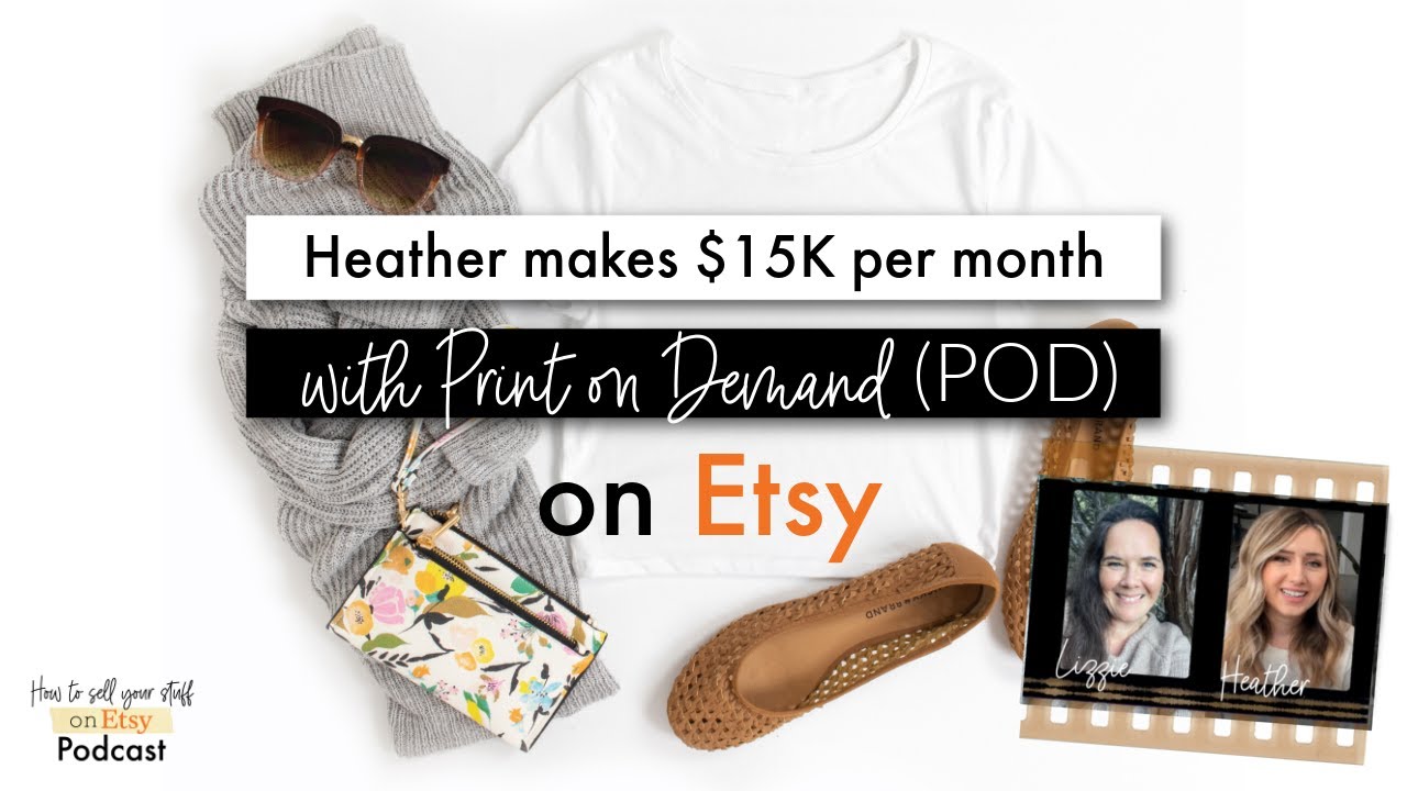 Podcast Episode 64: Heather makes $15K per month with Print on Demand ...