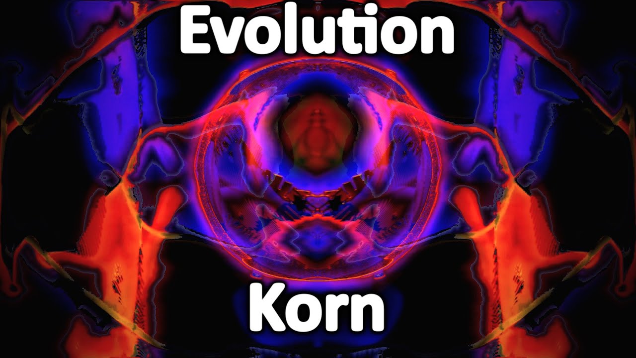 Evolution - Korn - Abstract Animation - Music Video - Video Feedback ...