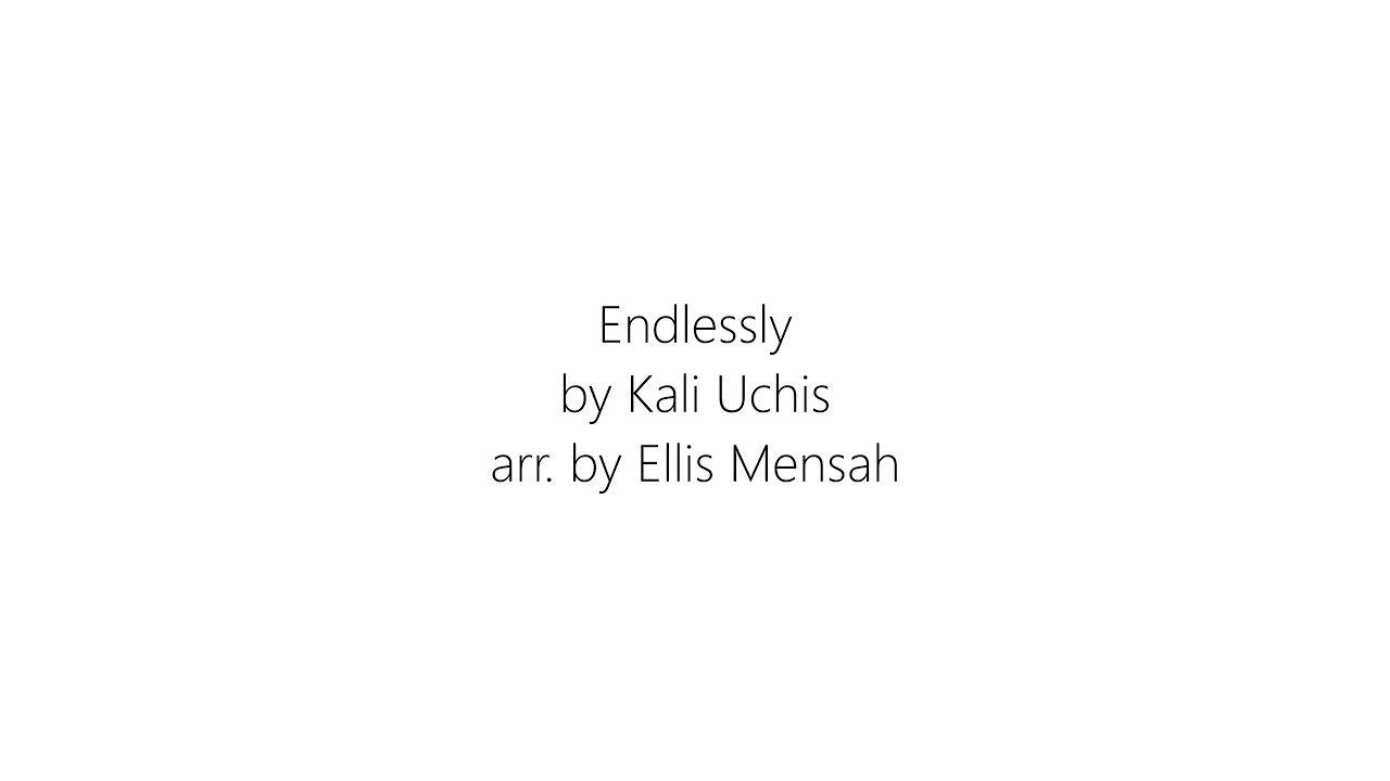 Endlessly by Kali Uchis | arranged for MARCHING BAND by Ellis Mensah ...