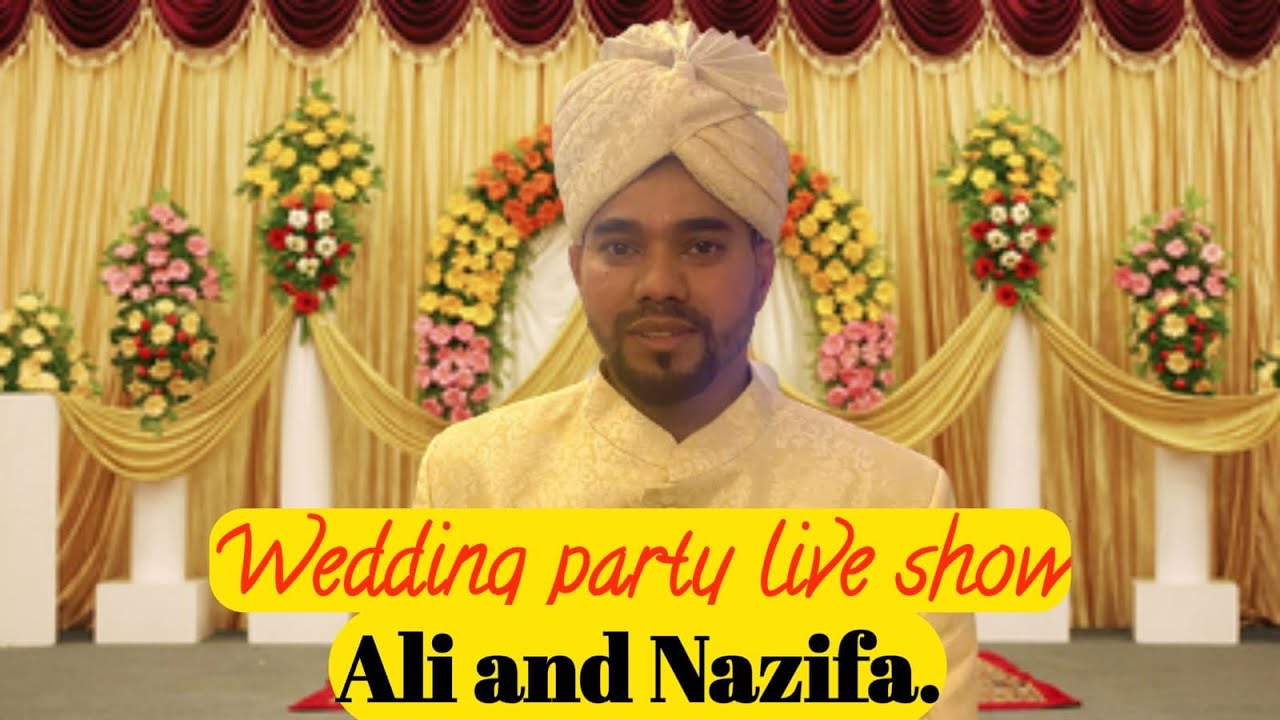 Wedding party live show, Ali and Nazifa. - YouTube