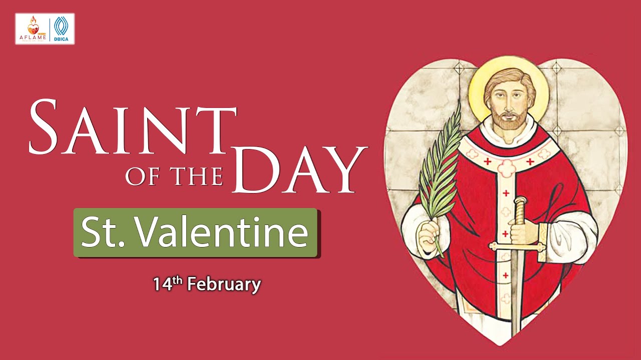 Saint of the Day - St. Valentine - 14th February - Today's Saint of the ...