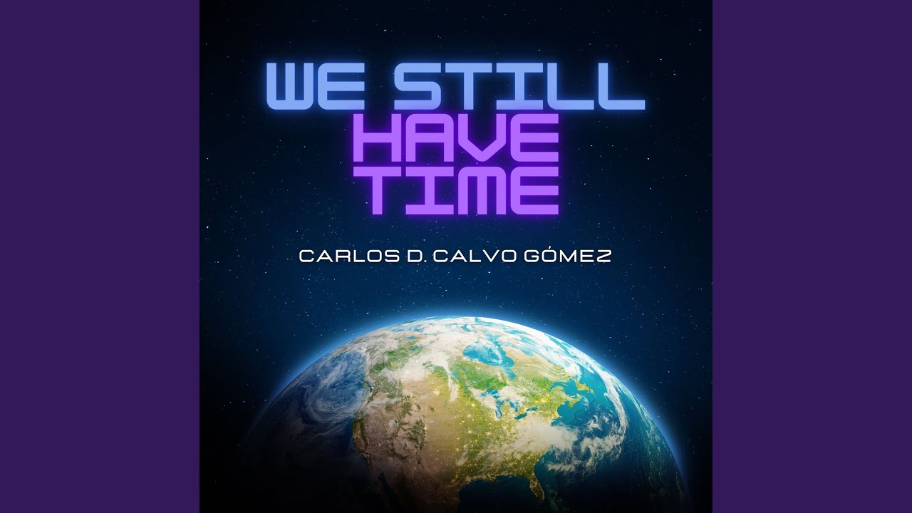 We still have time - YouTube