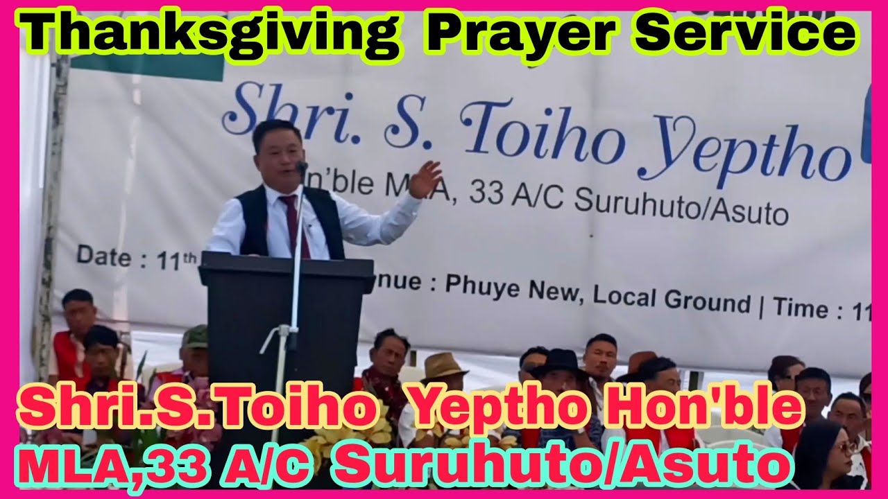 Shri.S.Toiho Yeptho || Hon'ble MLA, 33 A/C Suruhuto/Asuto - YouTube