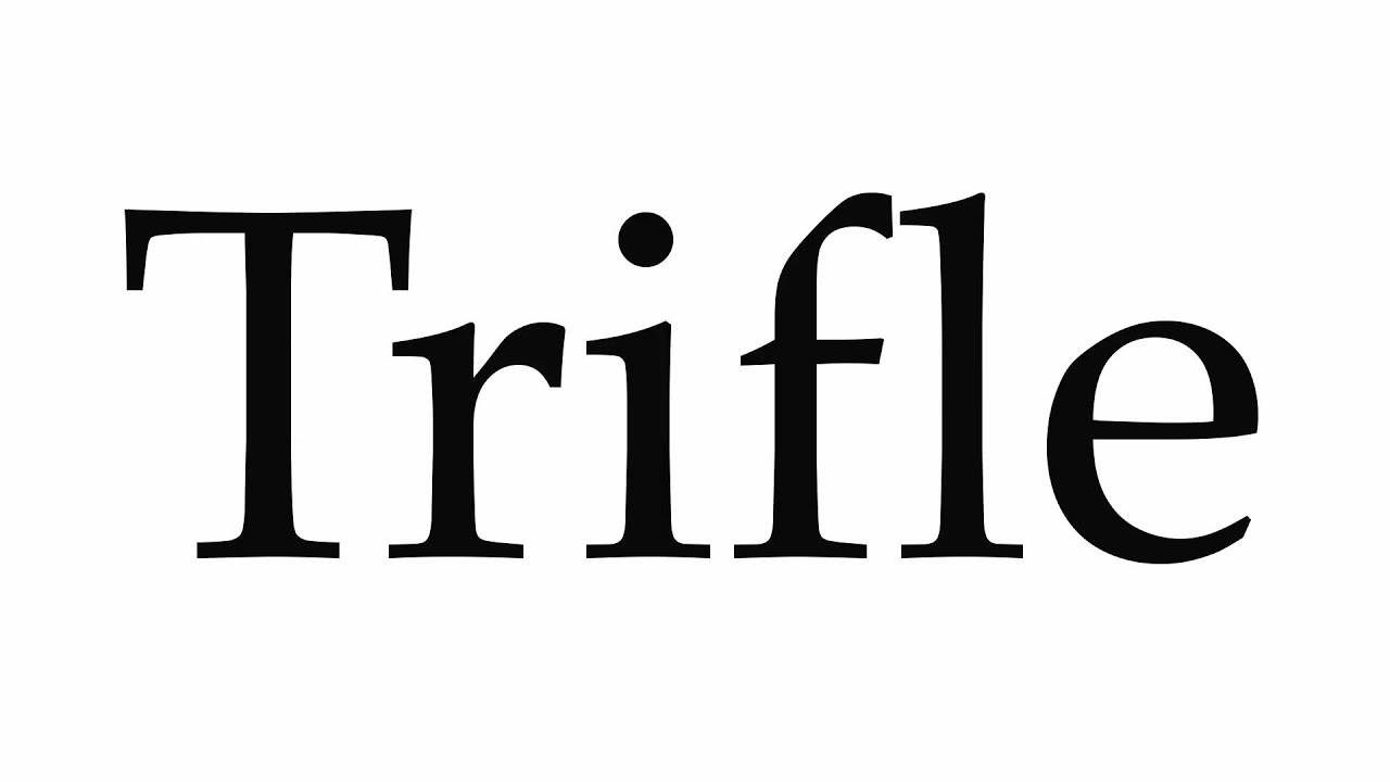 How to Pronounce Trifle - YouTube