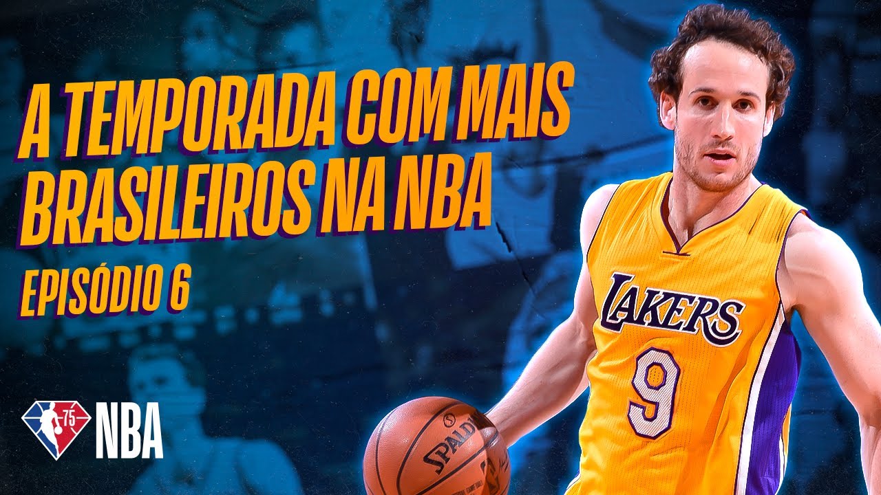 A TEMPORADA COM O MAIOR NÚMERO DE BRASILEIROS DA NBA! - BR NA NBA #6 ...