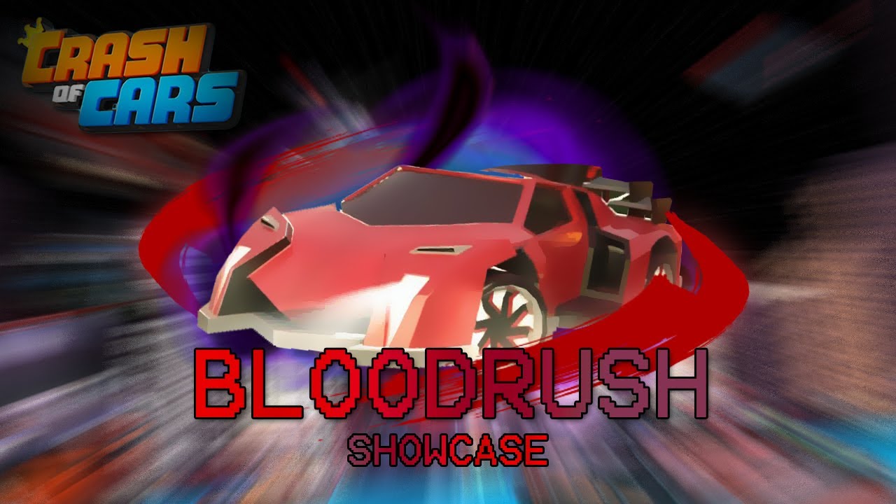 BLOODRUSH SHOWCASE | CRASH OF CARS - YouTube