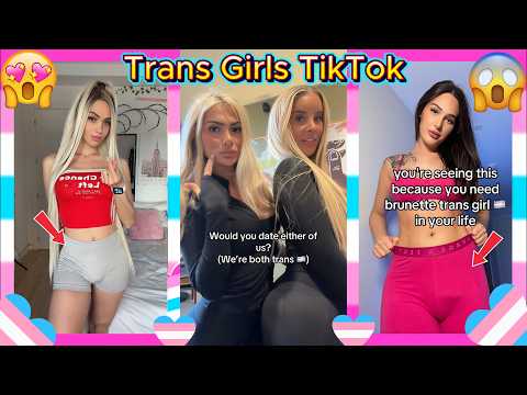 🔥Viral Trans Girls Trends | TikTok Transgender Compilation 2026 #Trans #TikTok #lgbt
