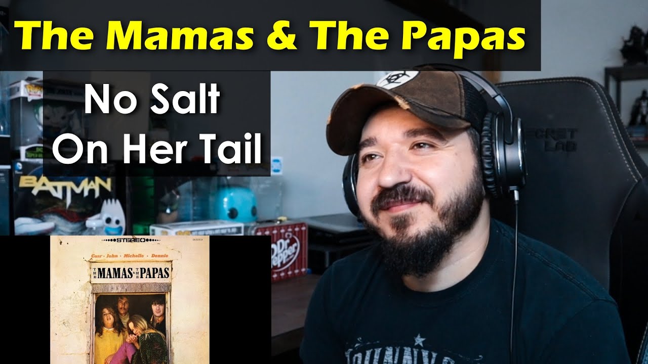 THE MAMAS AND THE PAPAS - No Salt On Her Tail | FIRST TIME REACTION ...