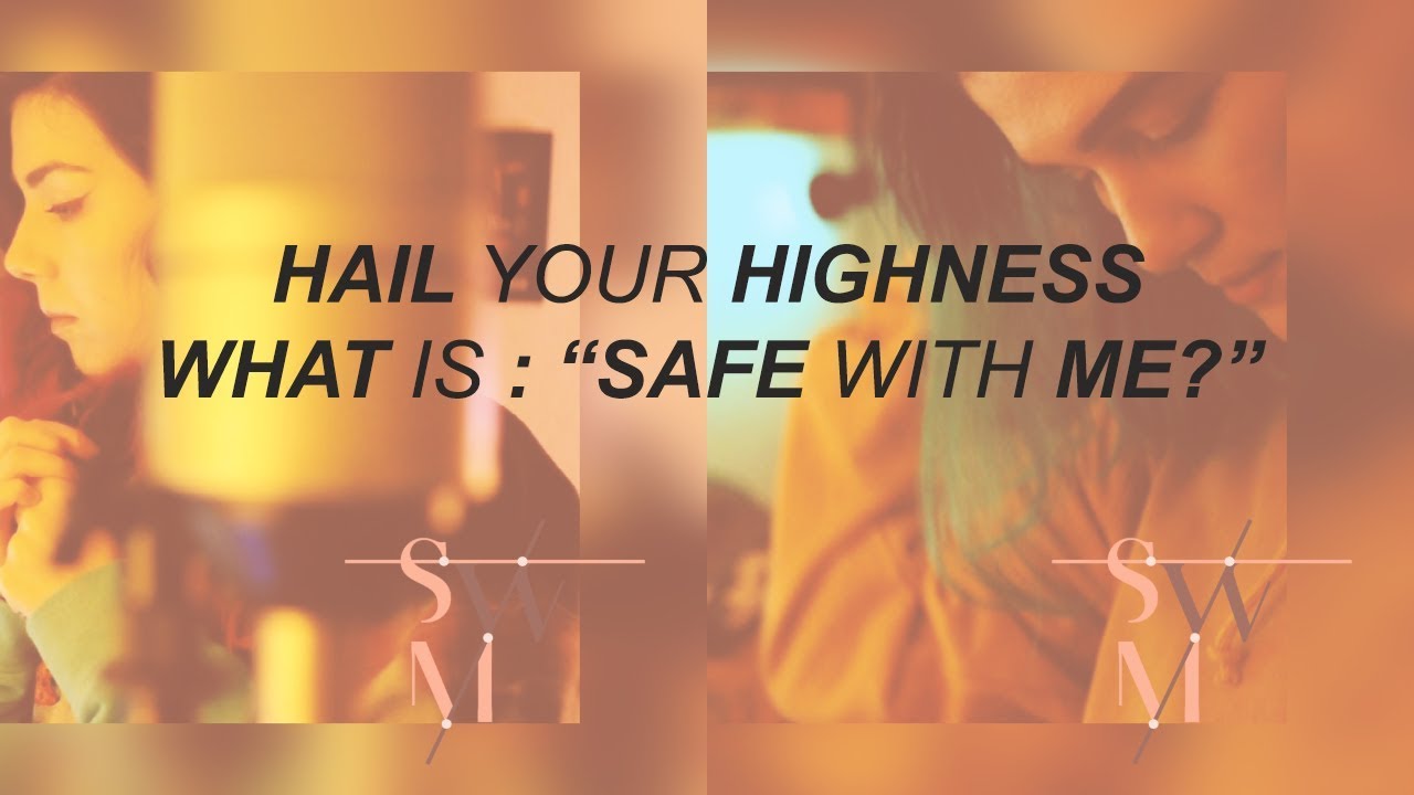 Hail Your Highness : Safe With Me Intro Video - YouTube