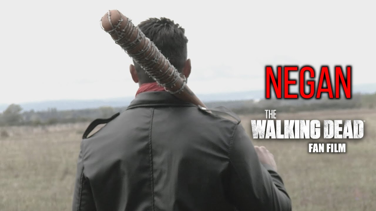 Negan (The Walking Dead Fan Film) - YouTube
