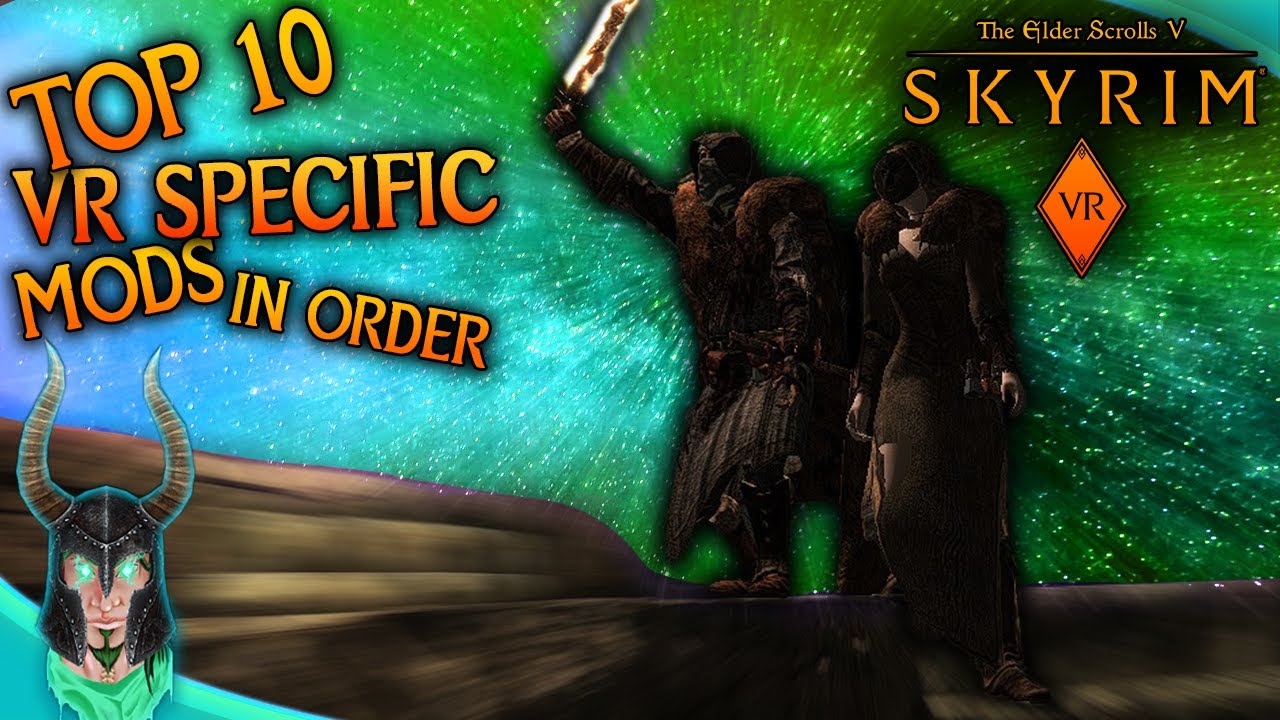 BEST VR SPECIFIC MODS/MODS THAT HAD SKYRIM VR IN MIND - YouTube
