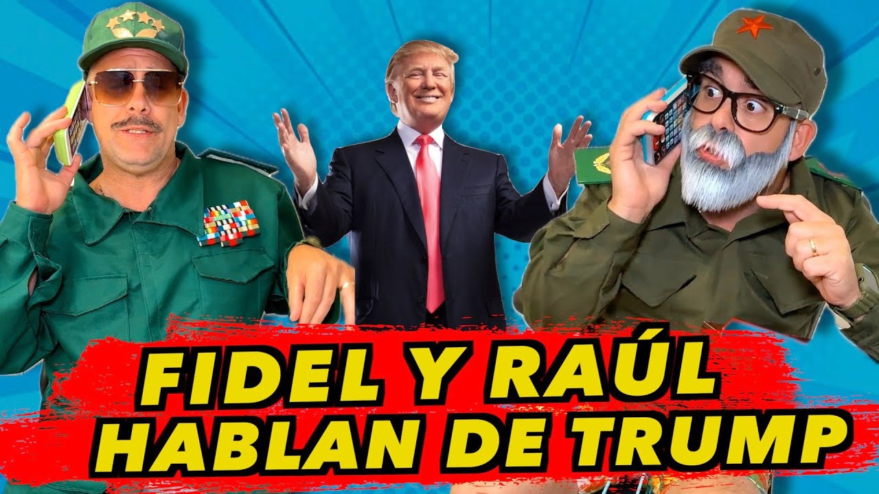 FIDEL Y RAUL HABLAN DE TRUMP (Humor) (Parodia) #humor #parodia # ...