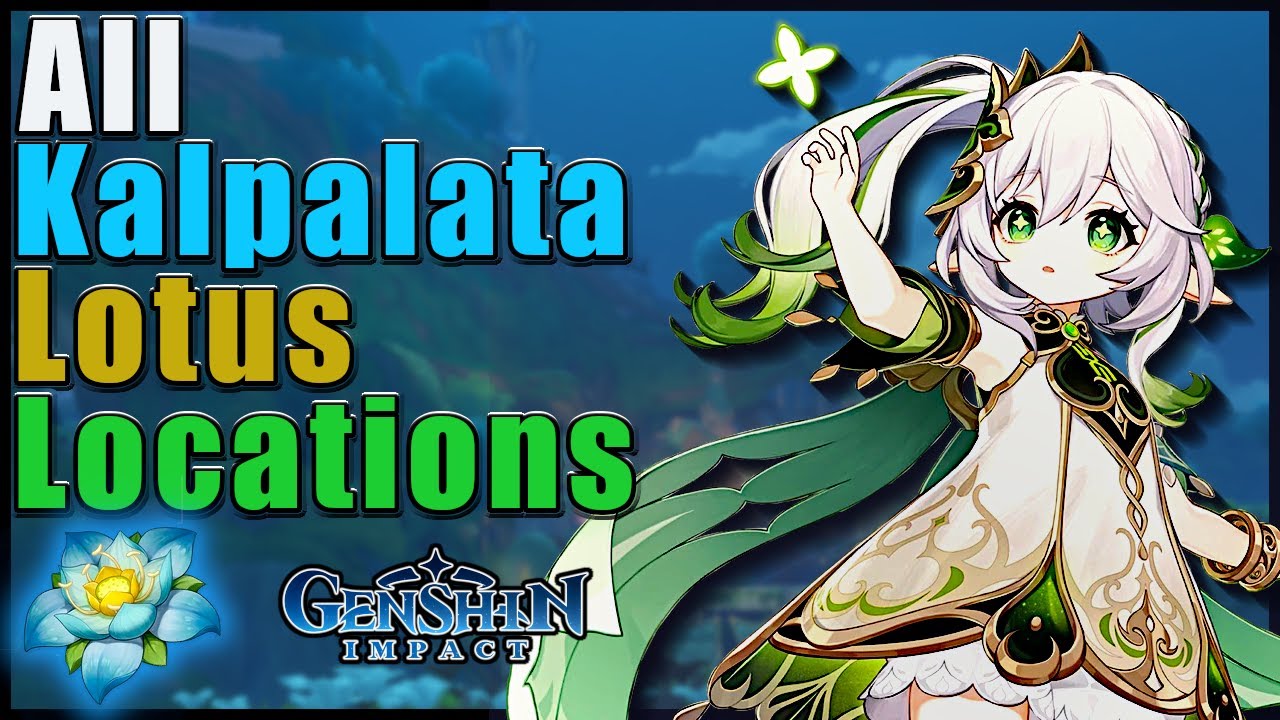 Genshin Impact: ALL 67 Kalpalata Lotus Locations - Plus 5 Extra Ones ...