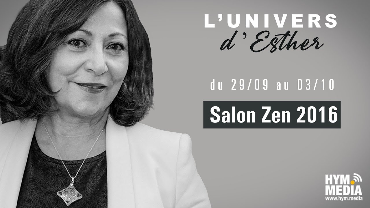 L'Univers d'Esther au Salon Zen - Rentrée 2016 - YouTube