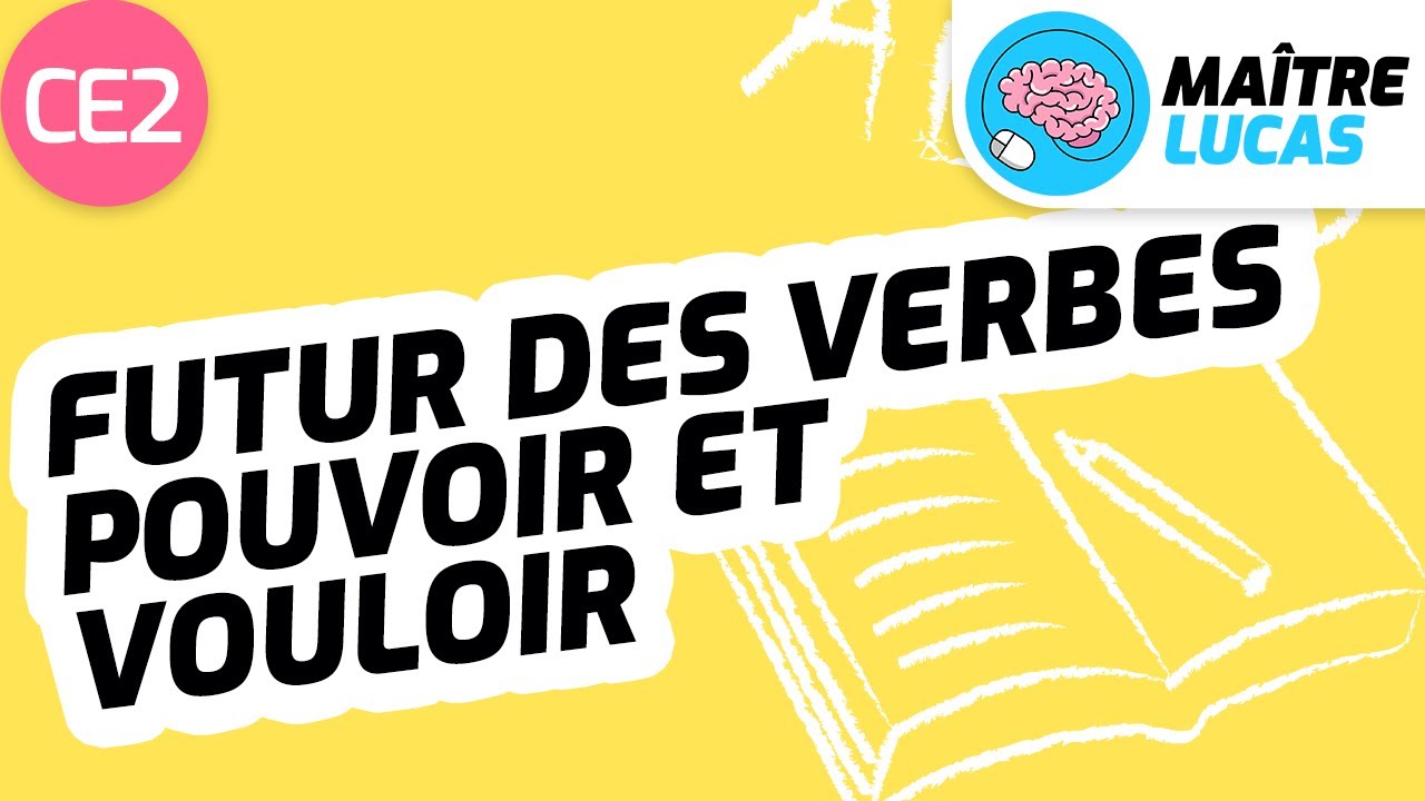 Futur des verbes pouvoir et vouloir CE2 - Cycle 2 - Français ...