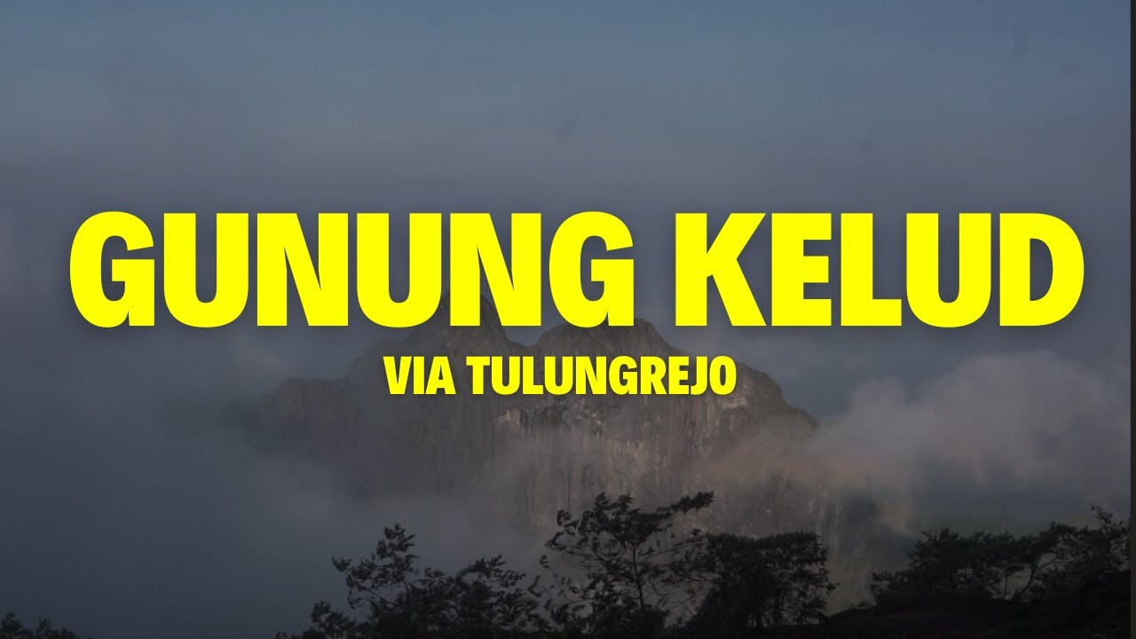 Perjalanan Pendakian Gunung Kelud Via Tulungrejo | Dokumentasi 2024 ...