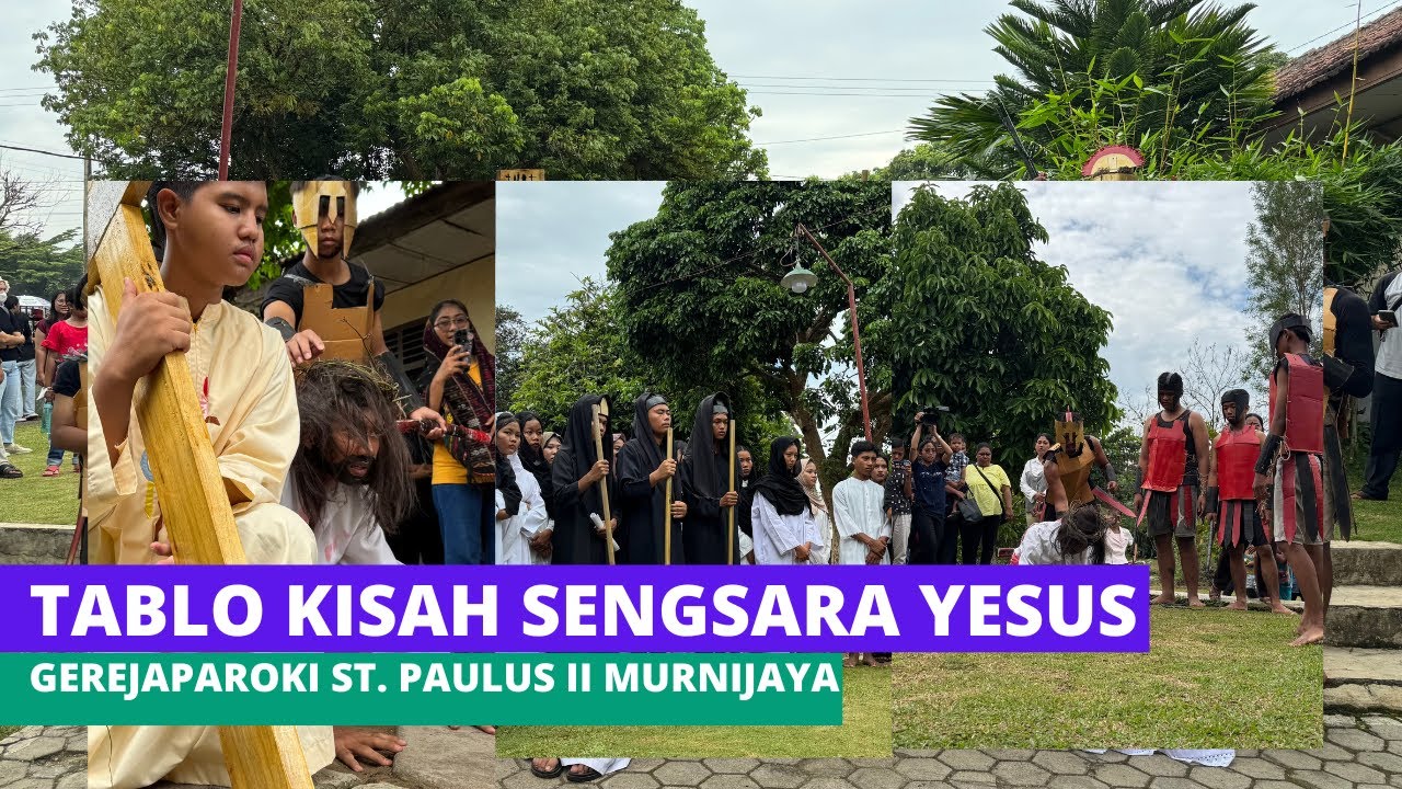TABLO Kisah Sengsara Yesus - Gereja Paroki St. Paulus II Murnijaya ...