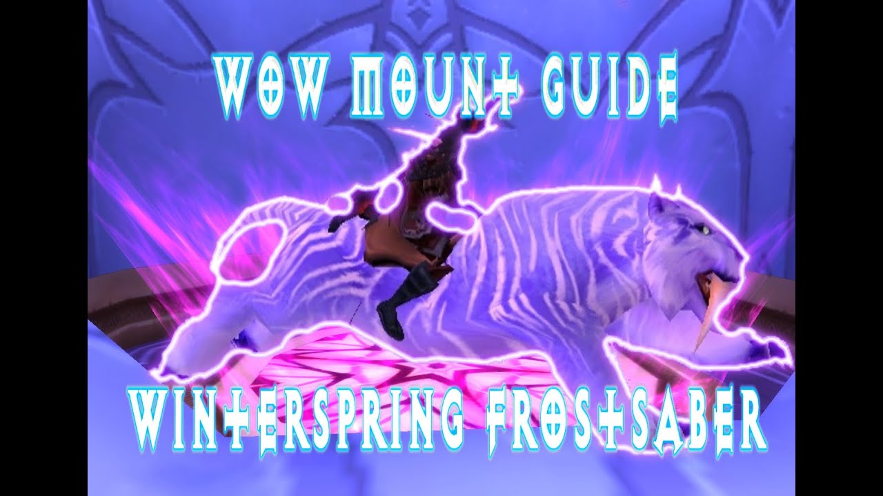 Wow Mount Guide: Winterspring Frostsaber - YouTube