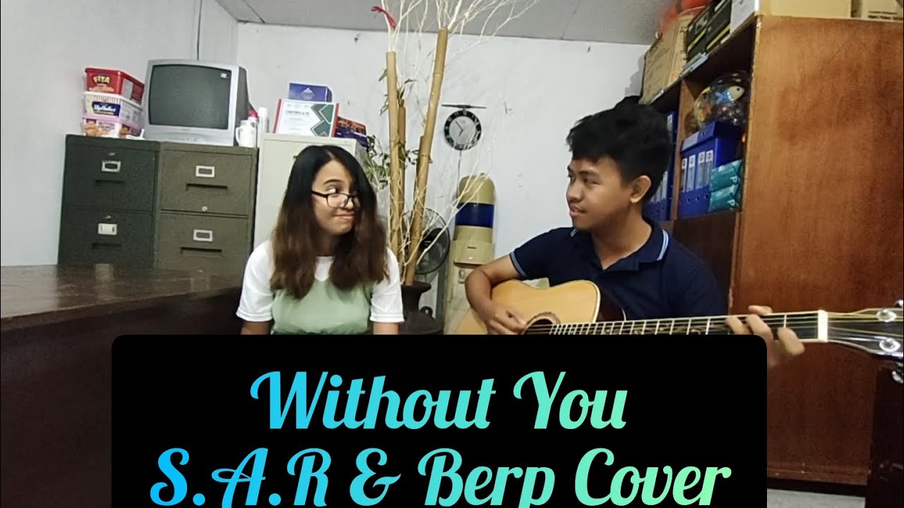 Without You by Aj Rafael | S.A.R & Berp Cover - YouTube