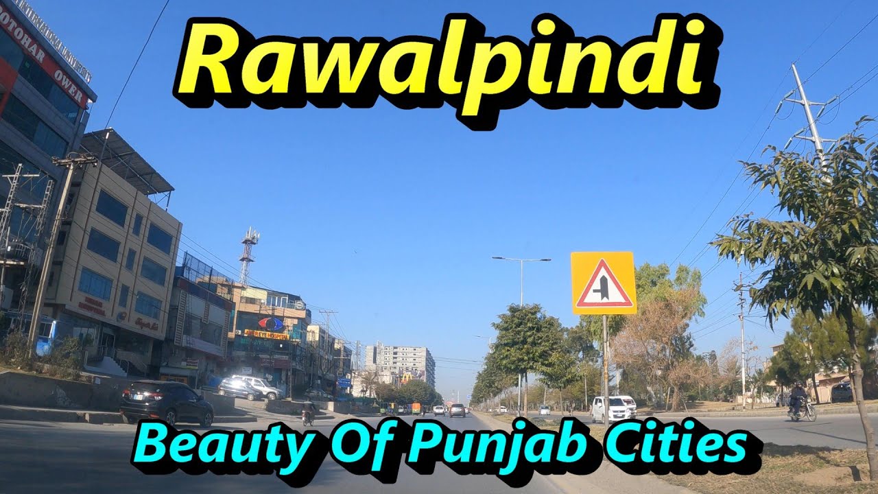 Exploring Beautiful Punjab | Travelling In Rawalpindi City | Saddar ...