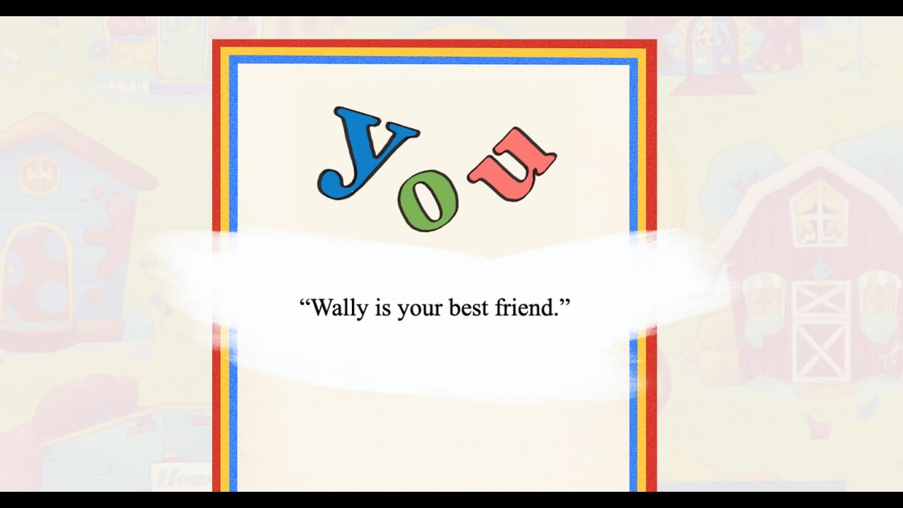 Wally is your BEST friend - YouTube