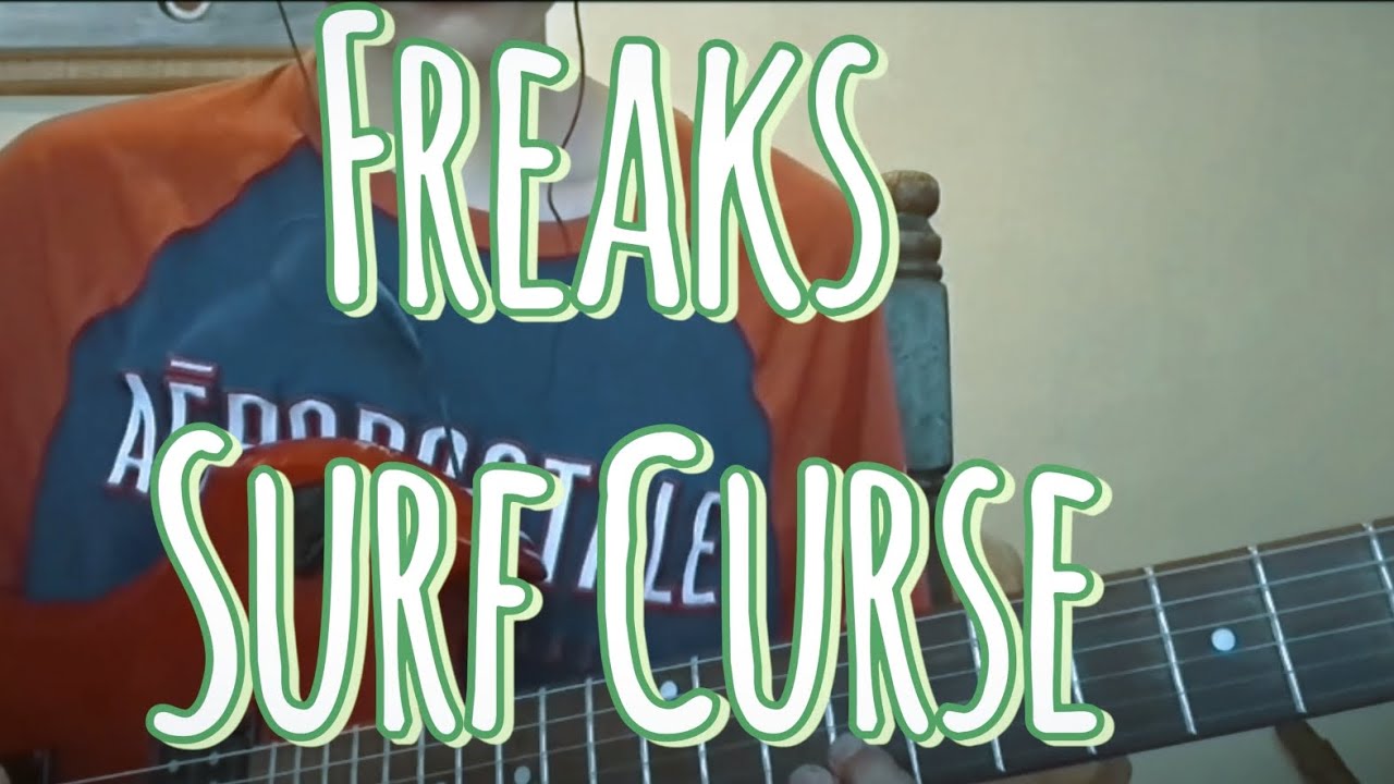 Freaks cover-Surf Curse - YouTube