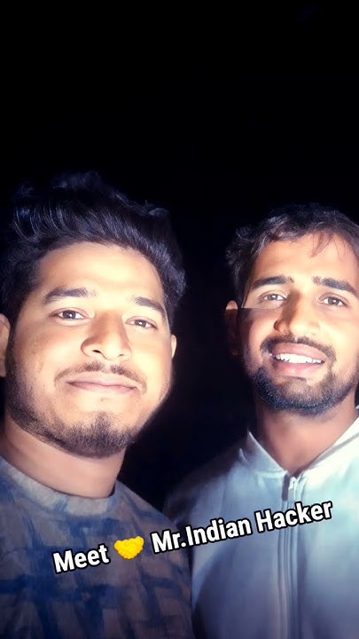 finally Mr Indian Hacker se mil liya... #best #whatsappstatus #love #viral #mrindianhacker #meet ...