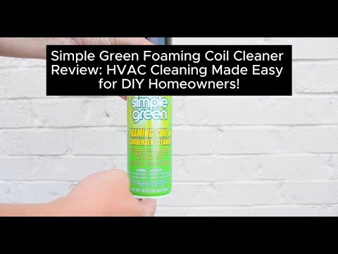 Simple Green Foaming Coil Cleaner Review: HVAC Cleaning Made Easy for ...