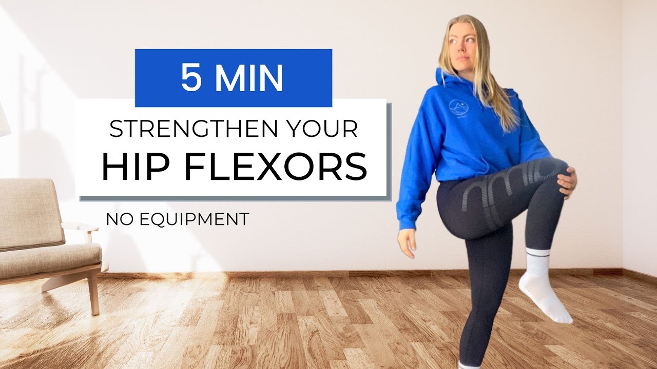 5 MIN HIP FLEXOR STRENGHTENING WORKOUT - Improve Mobility and Reduce ...
