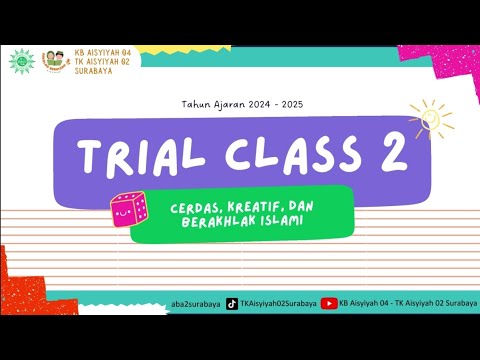 TRIAL CLASS KE-2 KB AISYIYAH 4 - TK AISYIYAH 2 SURABAYA (2024) - YouTube