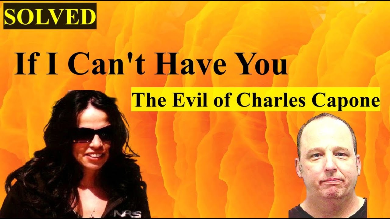 "If I did it" -- The Evil of Charles Capone, the story of Rachael Leigh ...