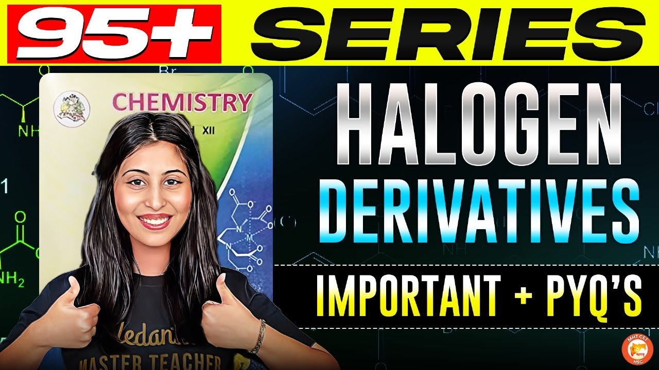 Halogen Derivatives Class 12 Important PYQ Questions | HSC & MHT-CET ...