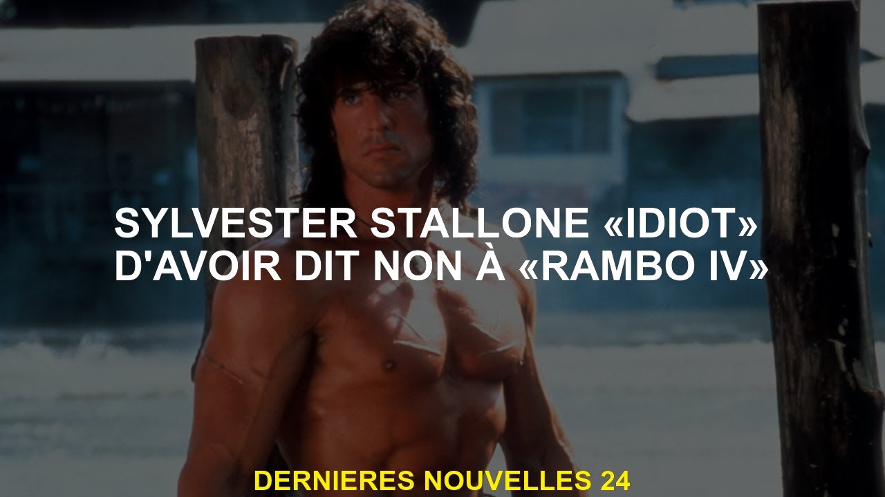 Sylvester Stallone "idiot" pour avoir dit non à "Rambo IV" - YouTube