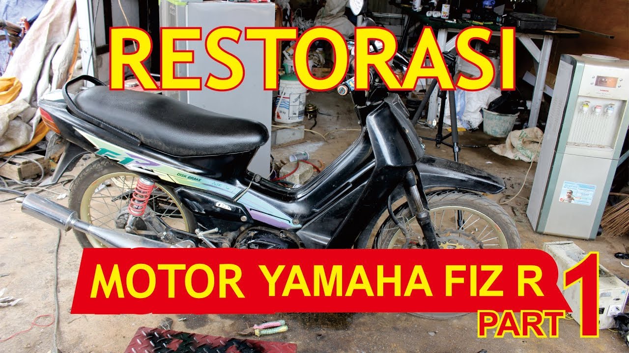 RESTORASI Motor FIZ R - YouTube