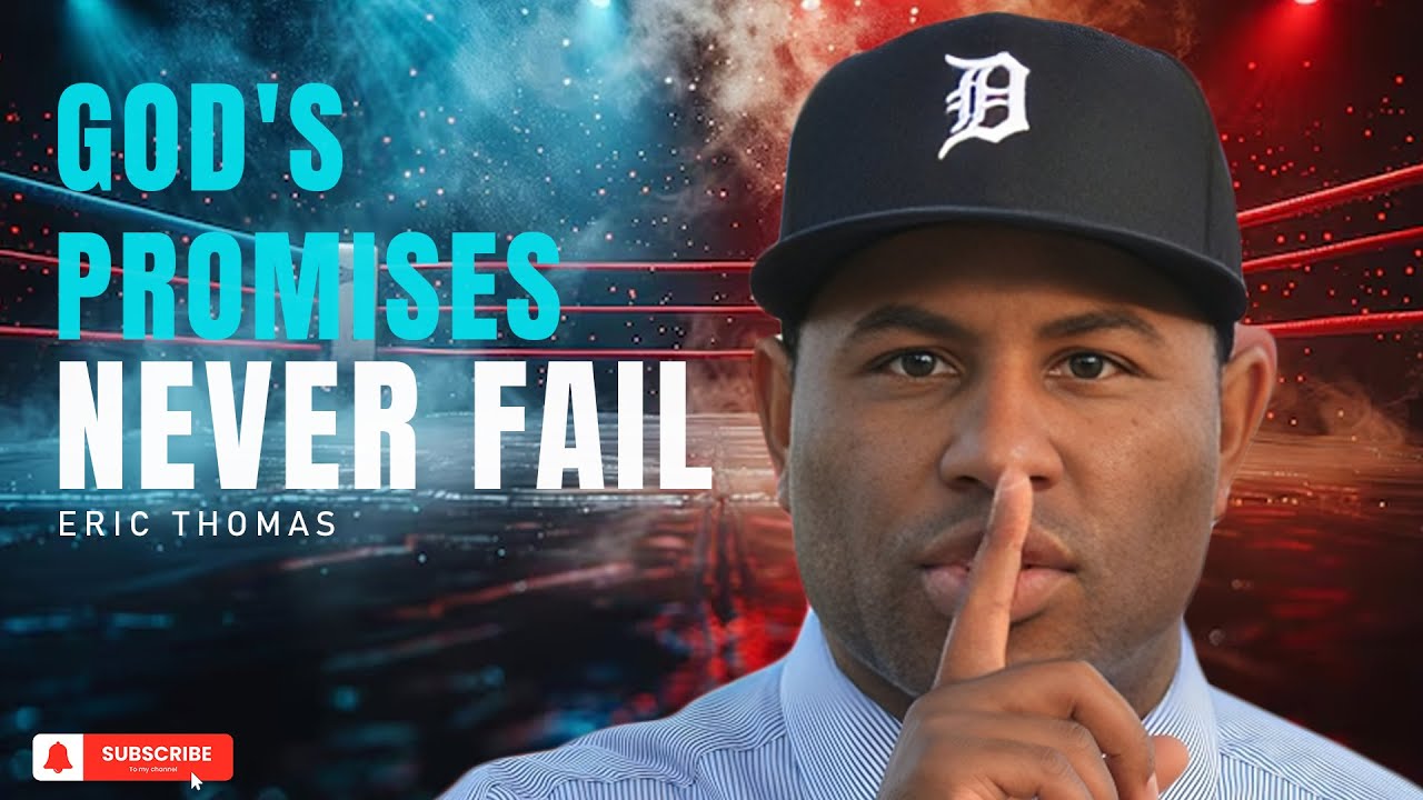 Eric Thomas - God's Promises Never Fail - Eric Thomas Powerful Motivational Speech 2025 - YouTube