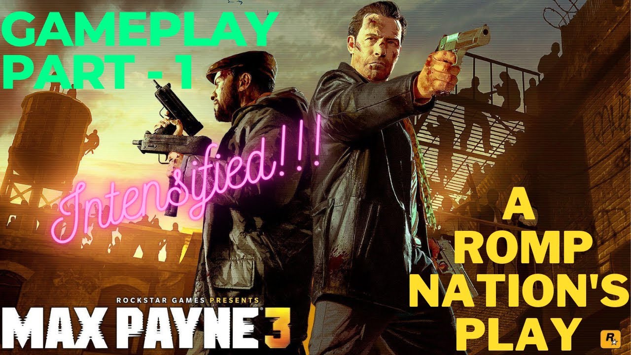 Max Payne 3 Full gameplay walkthrough part - (1/3) 60 FPS - YouTube