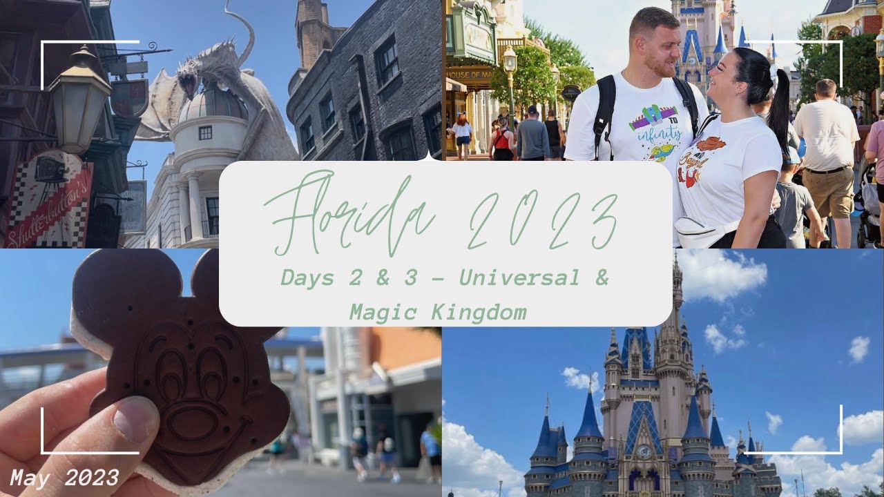 Florida Days 2 & 3 | Universal & Magic Kingdom | May 2023 - YouTube