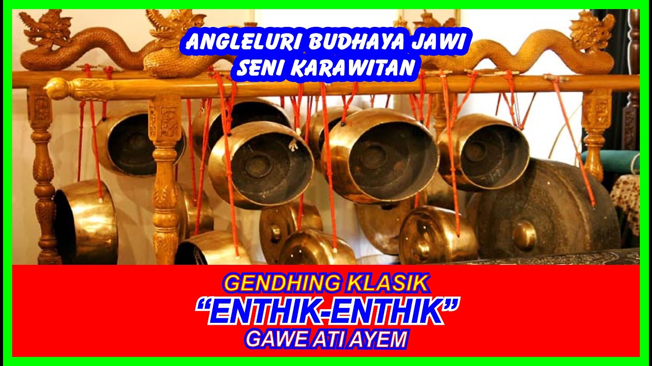 Seni Karawitan Gendhing : "Enthik-Enthik" MP3 - YouTube