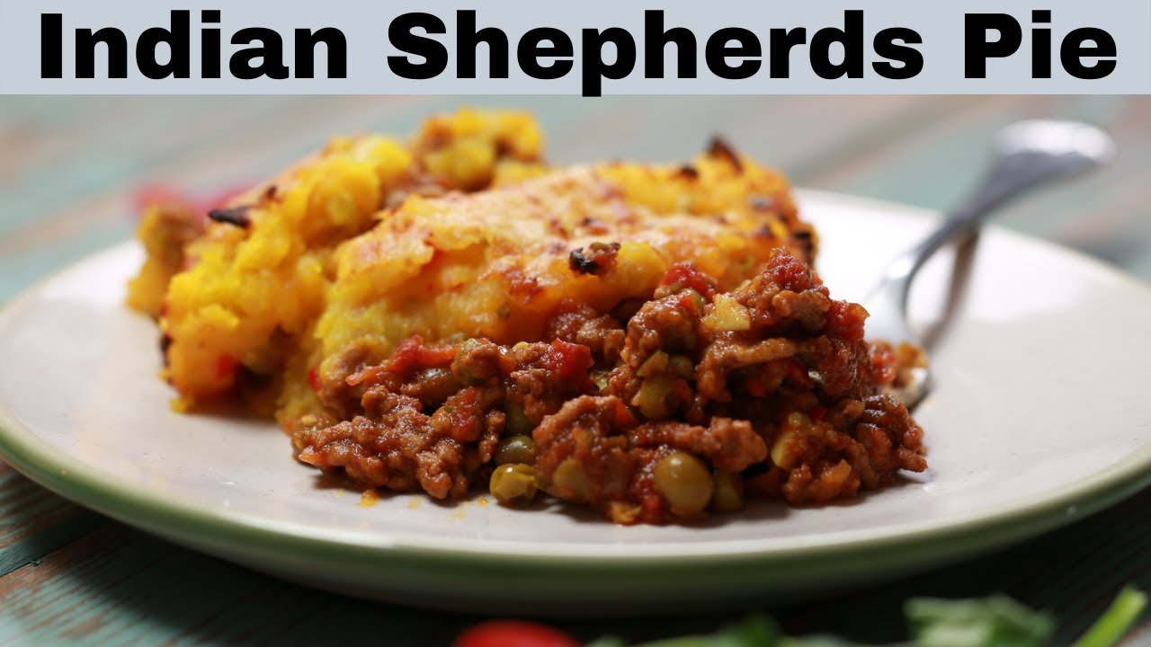 An Indian version for Shepherds pie | How to make Shephard's pie ...